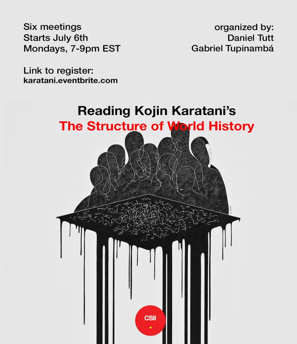 Reading Kojin Karatani’s The Structure of World History – Daniel Tutt